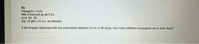 Solved Rx Paregoric 1.4ml. Milk of bismuth qs ad 5 mL d.t.d. | Chegg.com