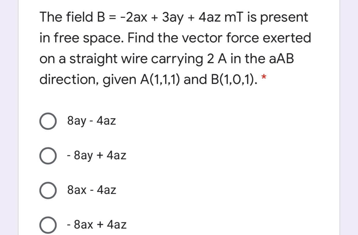 The field B = -2ax + 3ay + 4az mT is present in free | Chegg.com