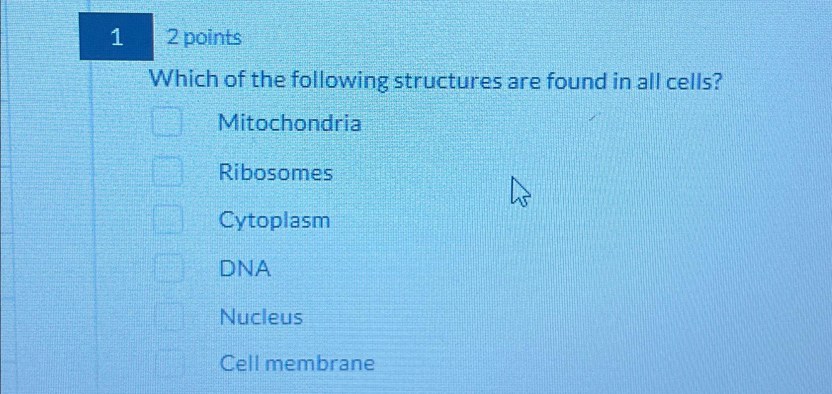 Solved 12 ﻿pointsWhich of the following structures are found | Chegg.com