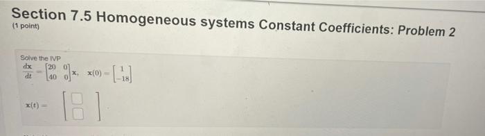 Solved Section 7.5 Homogeneous systems Constant | Chegg.com