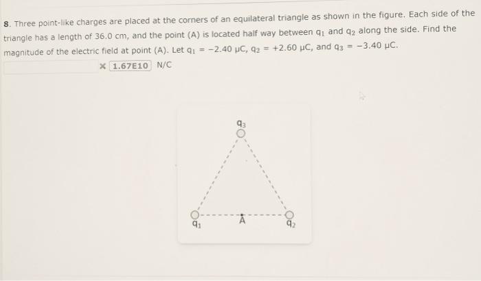 Solved 8. Three point-like charges are placed at the corners | Chegg.com