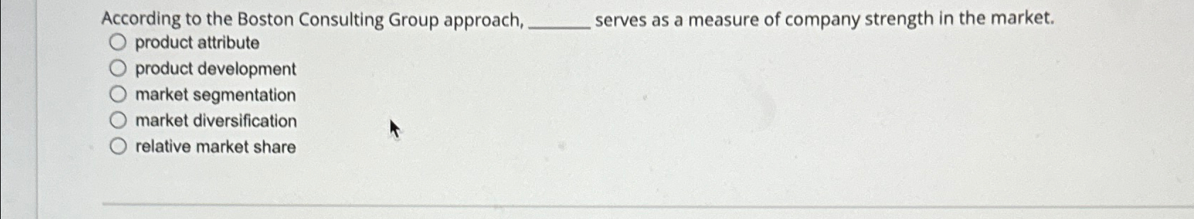 Solved According to the Boston Consulting Group approach, | Chegg.com