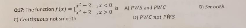 Solved Q17: The function f(x)={x2−2x2+2,x 0 is A) PWS | Chegg.com