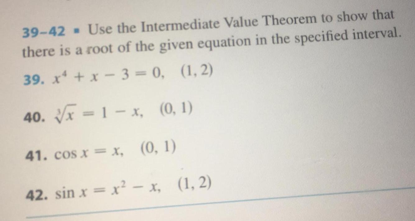Solved 39-42 - Use the Intermediate Value Theorem to show | Chegg.com
