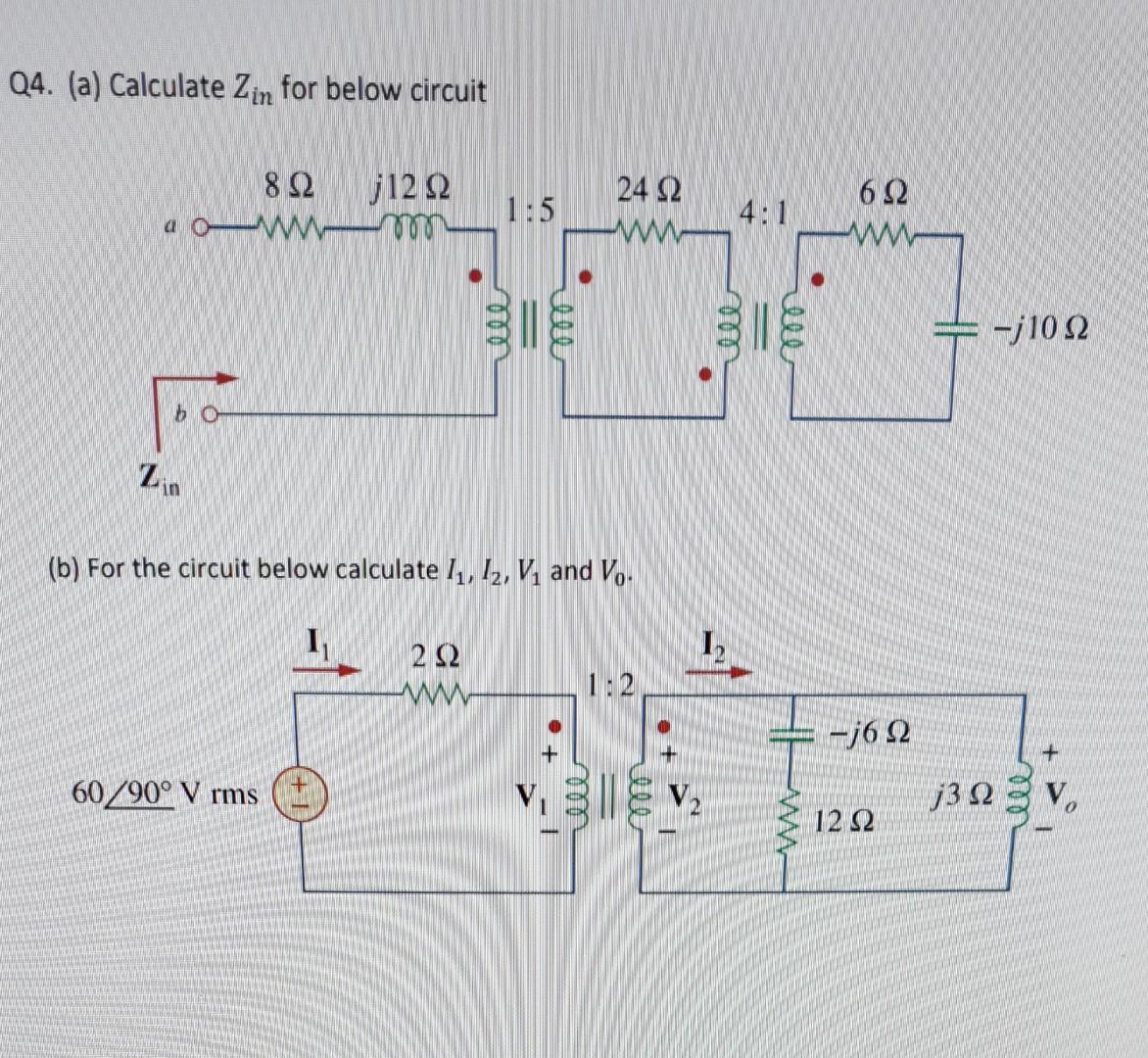 Solved Q4. (a) Calculate Zin for below circuit (b) For the | Chegg.com