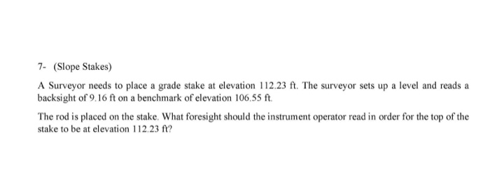 Solved 7- (Slope Stakes) A Surveyor needs to place a grade | Chegg.com