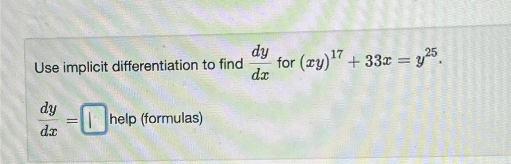 Solved Use implicit differentiation to find dydx ﻿for | Chegg.com
