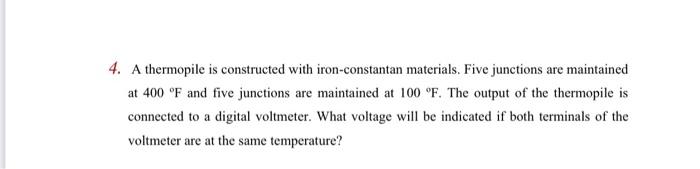 Solved 4. A thermopile is constructed with iron-constantan | Chegg.com