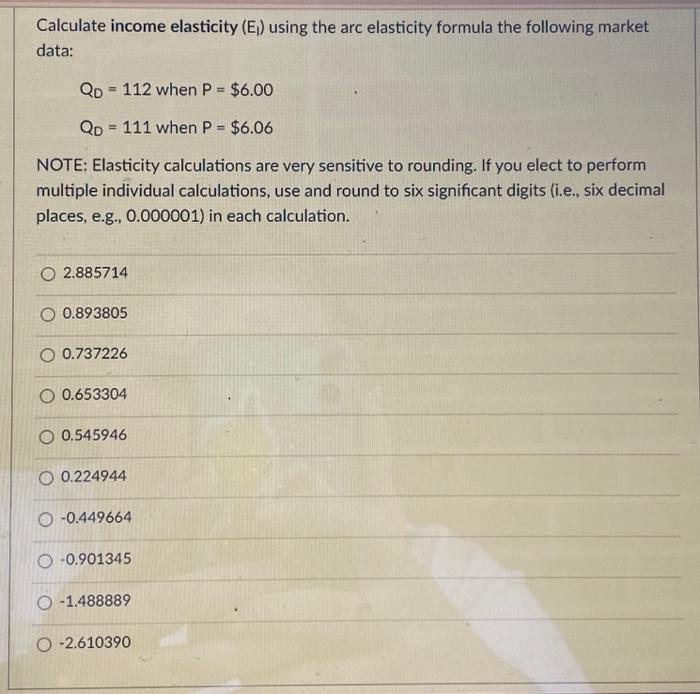 Solved Calculate income elasticity (E1) using the arc | Chegg.com