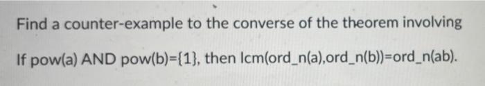 Solved Find a counter-example to the converse of the theorem | Chegg.com