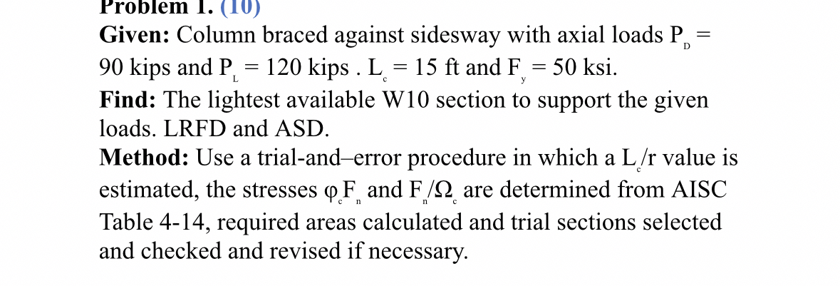 Solved by an EXPERT Problem 1. (10)Given: Column braced against sidesway | Chegg.com