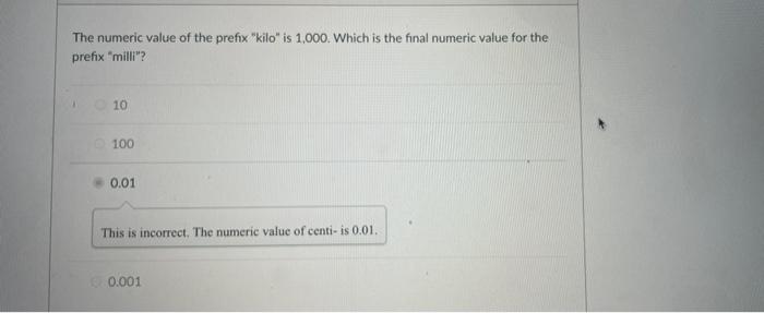 Solved The Numeric Value Of The Prefix kilo Is 1 000 Chegg