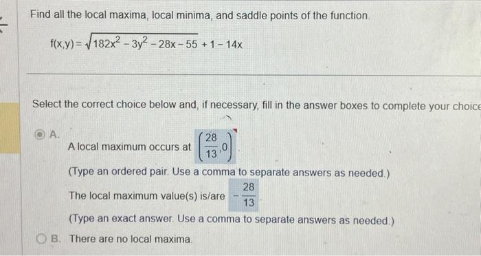 Solved Find all the local maxima, local minima, and saddle | Chegg.com