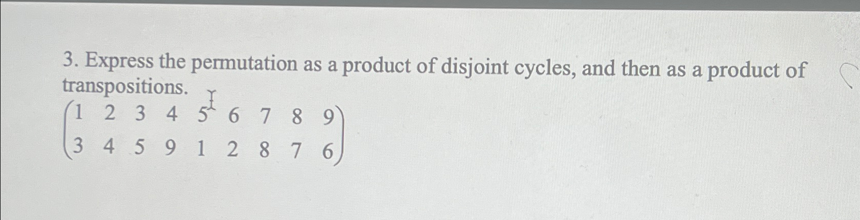Solved Express the permutation as a product of disjoint | Chegg.com