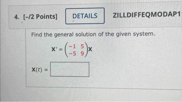 Solved 12 Points] ZILLDIFFEQMODAP1 Find the general solution | Chegg.com