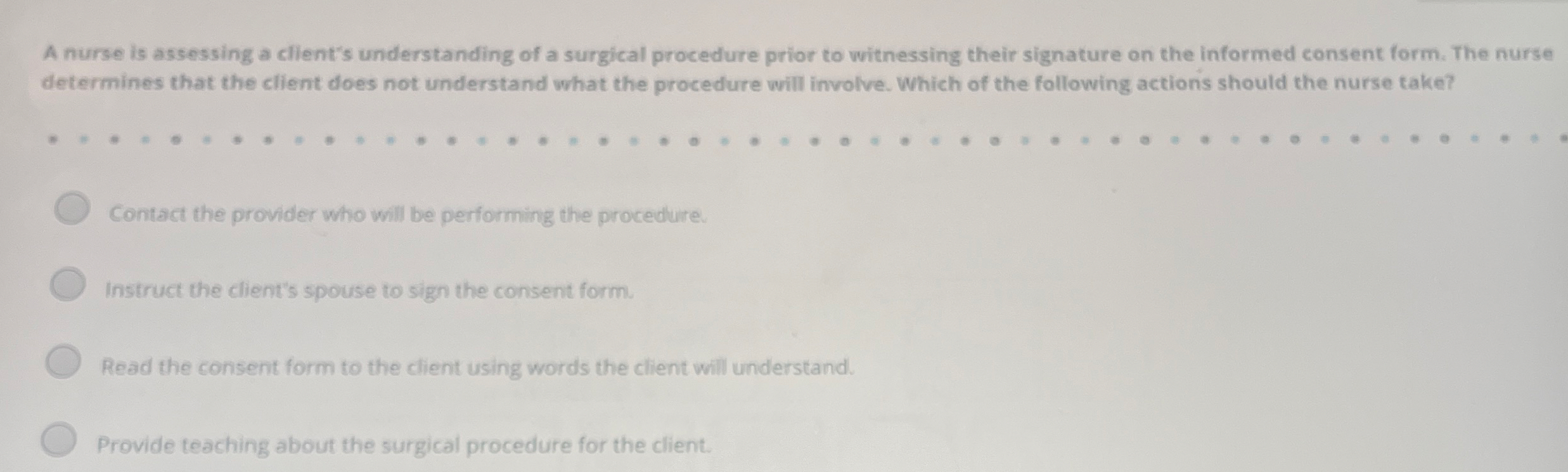 Solved A nurse is assessing a client's understanding of a | Chegg.com