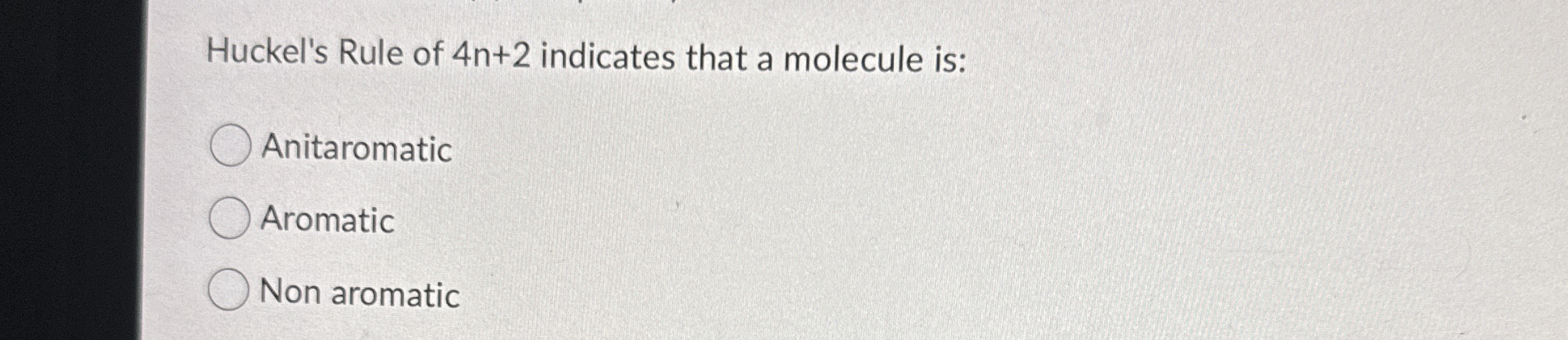 Solved Huckel's Rule of 4n+2 ﻿indicates that a molecule | Chegg.com