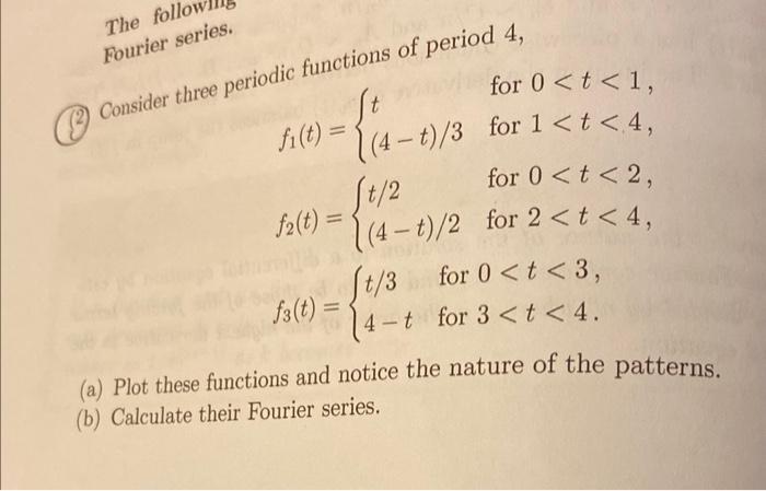 Solved Fourier series. (2) Consider three periodic functions | Chegg.com