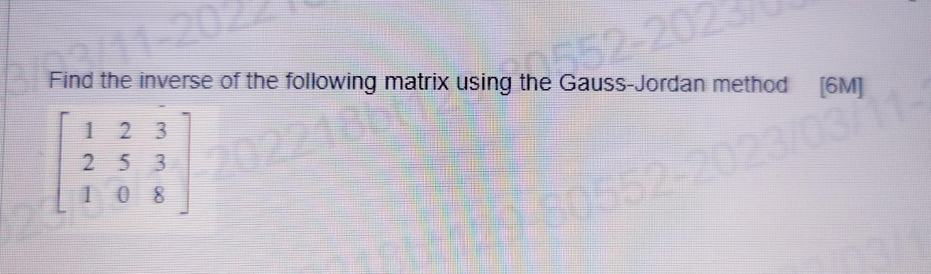 Solved Find the inverse of the following matrix using the | Chegg.com