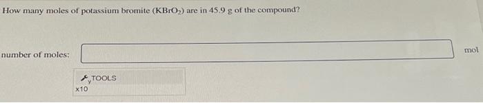 Solved How many moles of potassium bromite (KBrO2) are in | Chegg.com