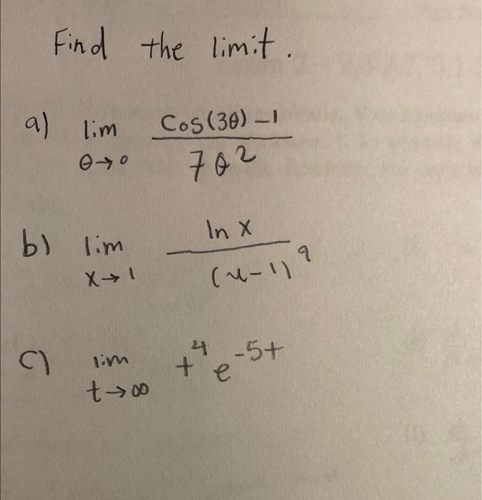 Solved Find the limit. a) lim Cos (30) - 1 702 Inx bi lim ) | Chegg.com