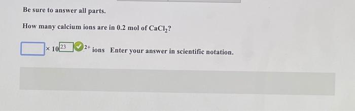 Solved Be sure to answer all parts. How many calcium ions | Chegg.com