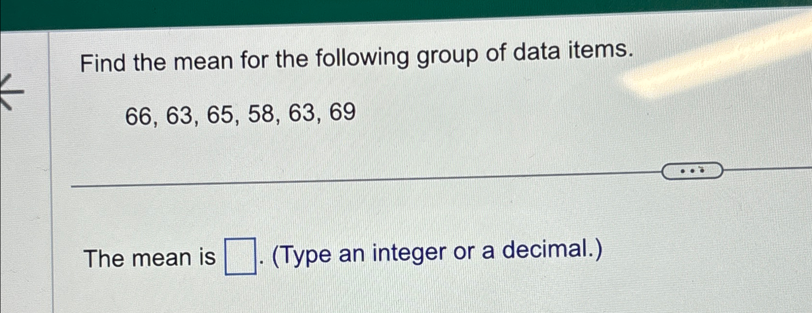 Solved Find the mean for the following group of data | Chegg.com