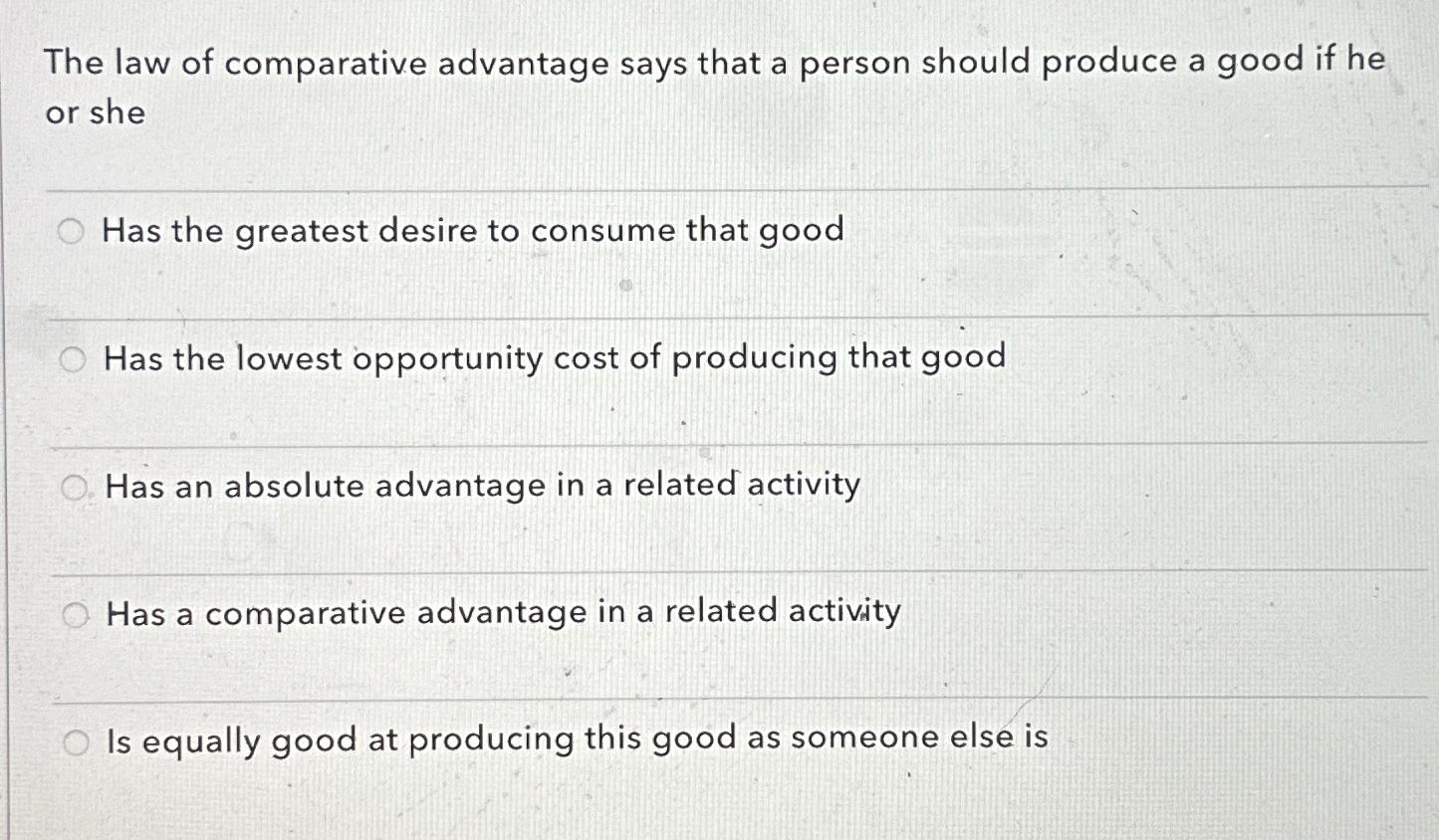 Solved The law of comparative advantage says that a person | Chegg.com