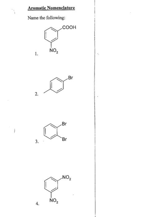 Solved Aromatic Nomenclature Name the following: COOH NOZ 1. | Chegg.com