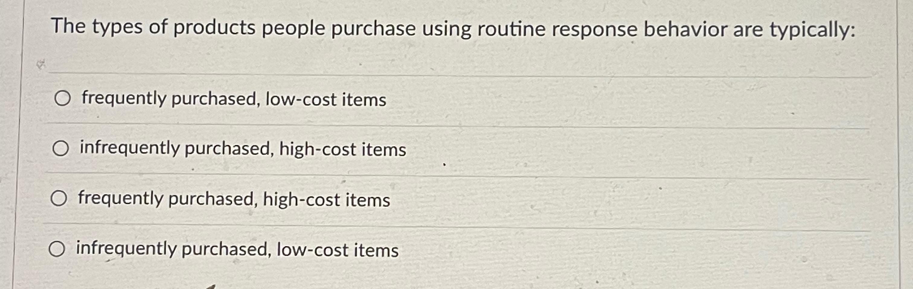Solved The types of products people purchase using routine | Chegg.com