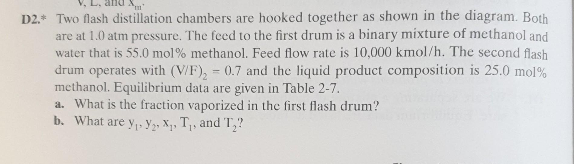 Solved 02.* Two flash distillation chambers are hooked | Chegg.com