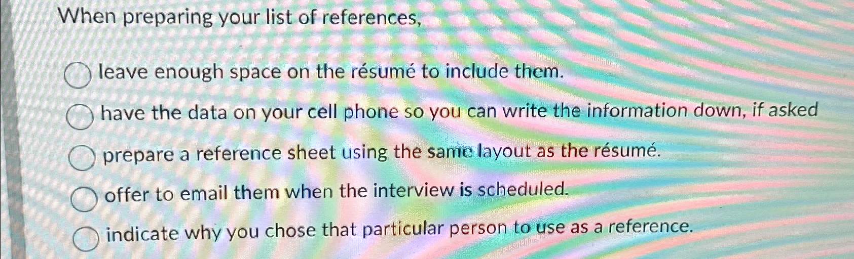 Solved When preparing your list of references,leave enough | Chegg.com
