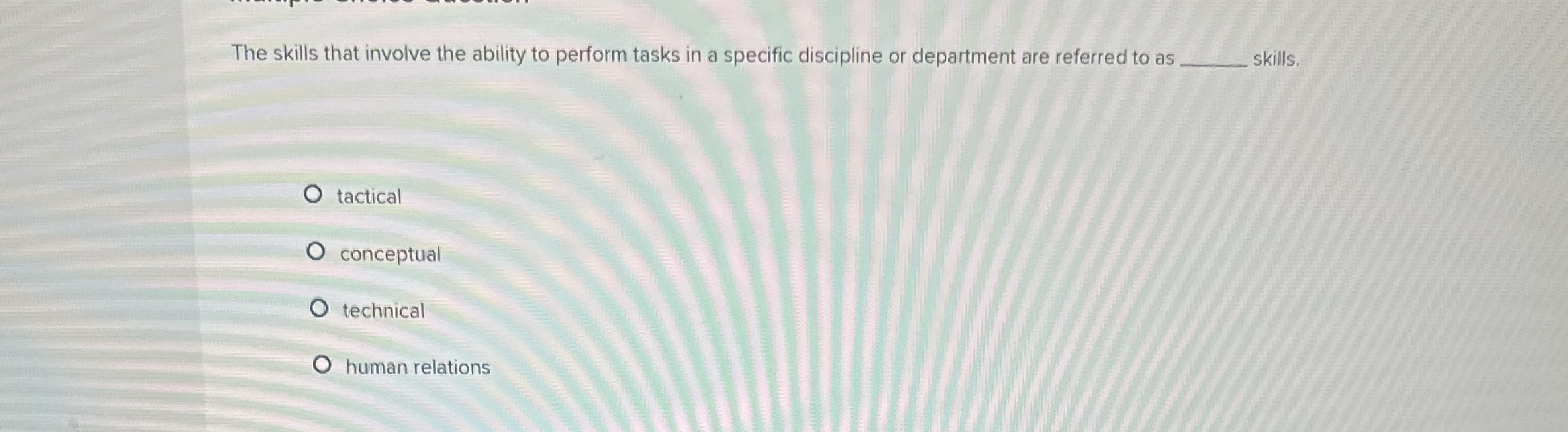 Solved The skills that involve the ability to perform tasks | Chegg.com