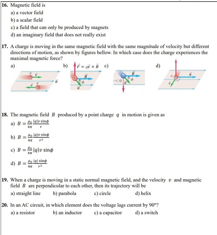 Solved 16. Magnetic field is a) a vector field b) a scalar | Chegg.com