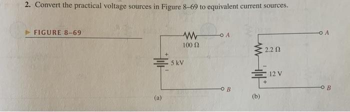 Solved 2. Convert the practical voltage sources in Figure | Chegg.com