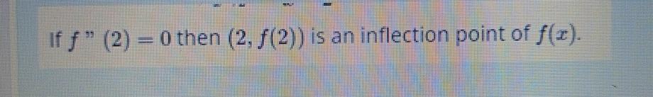 Solved If f(2)=0 ﻿then (2,f(2)) ﻿is an inflection point of | Chegg.com