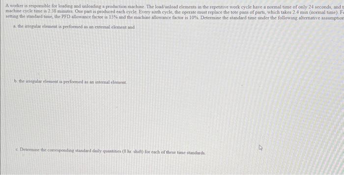 Solved A wooker is responsible for loading and unloading a | Chegg.com