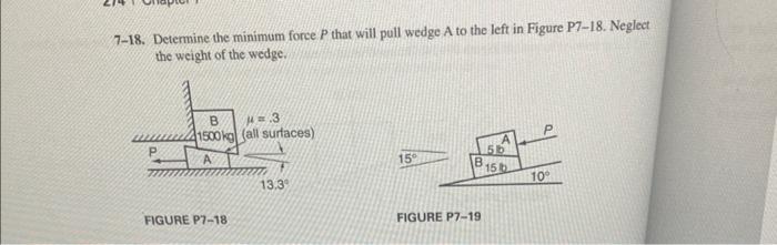 Solved 7 18 Determine The Minimum Force P That Will Pull