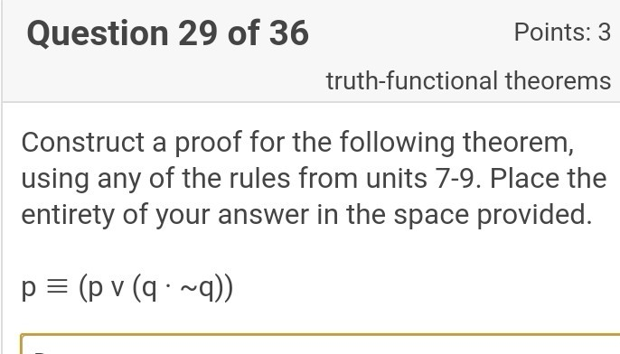 Solved Question 29 of 36 Points: 3 truth-functional theorems | Chegg.com