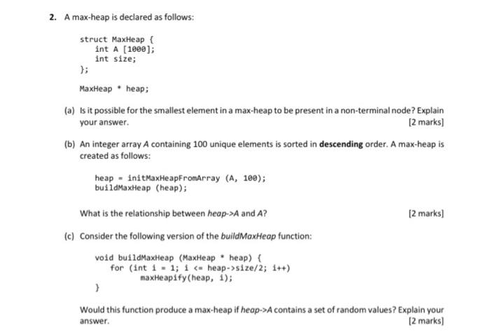 Solved 2 A Max Heap Is Declared As Follows Struct Maxheap 4504