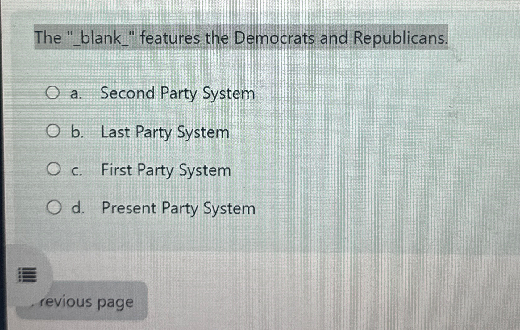 Solved The "" ﻿features the Democrats and Republicans.a. | Chegg.com