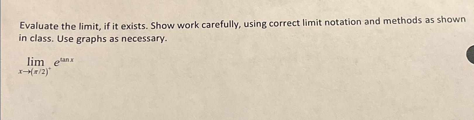 Solved Evaluate the limit, ﻿if it exists. Show work | Chegg.com