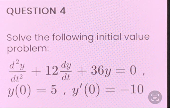 Solved Question 4 Solve The Following Initial Value Problem 8781