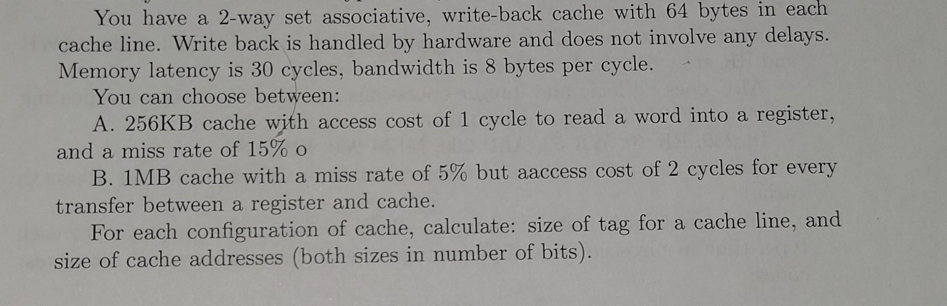 Solved You have a 2-way set associative, write-back cache | Chegg.com