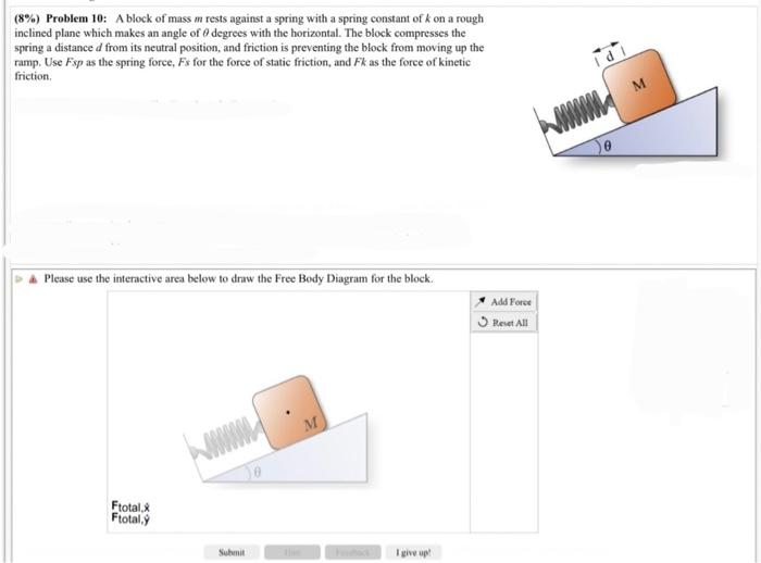 Solved (8\%) Problem 10: A block of mass m rests against a | Chegg.com