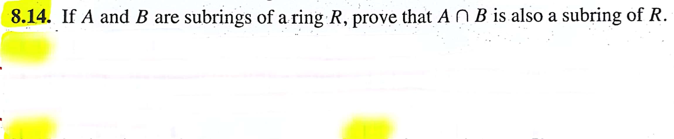 Solved 8.14. ﻿If A and B ﻿are subrings of a ring R, ﻿prove | Chegg.com