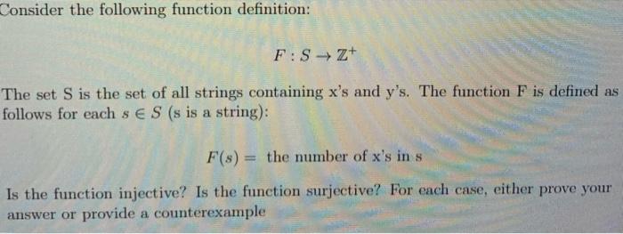 Solved Consider the following function definition: F:S→Z+ | Chegg.com