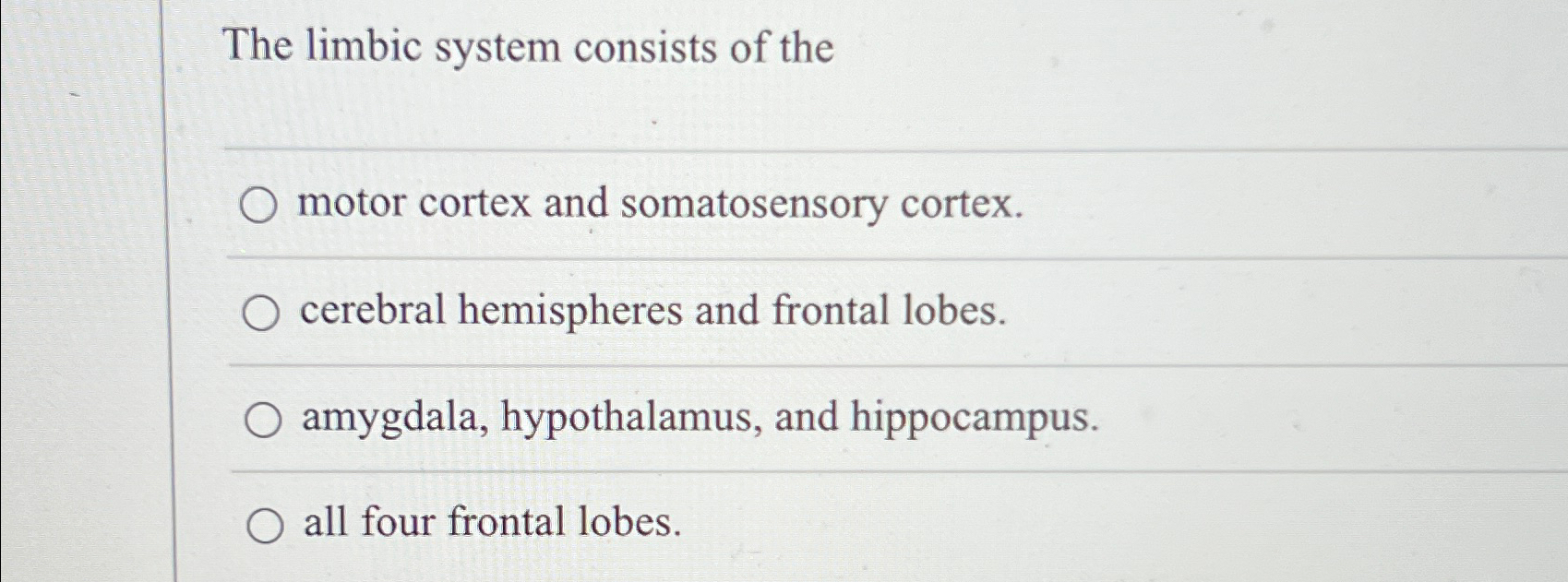 Solved The limbic system consists of themotor cortex and | Chegg.com