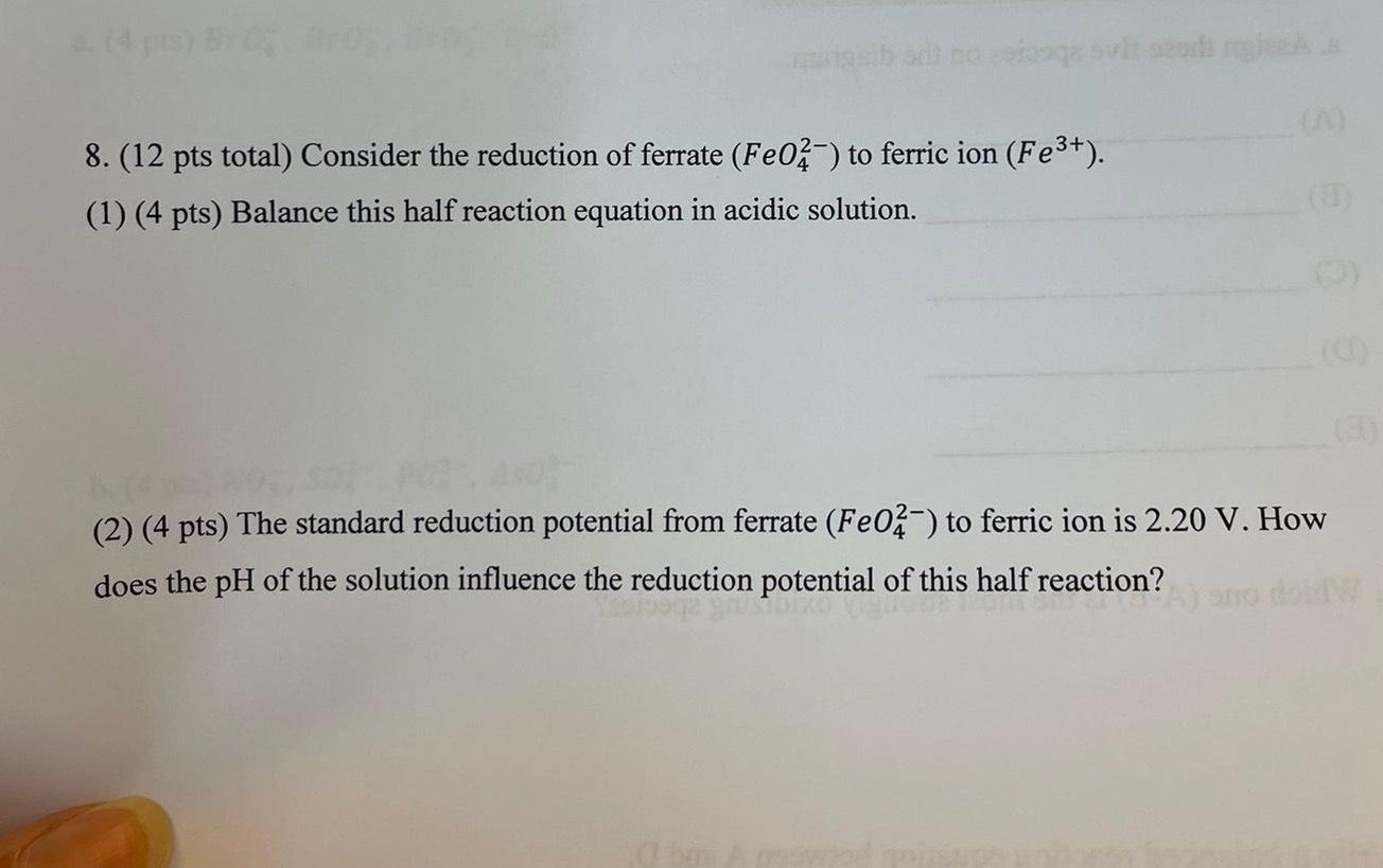 Solved (12 pts total) Consider the reduction of ferrate | Chegg.com Solved (12 pts total) Consider the reduction of ferrate | Chegg.com