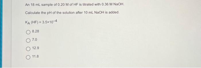Solved An 18 mL sample of 0.20M of HF is titrated with | Chegg.com